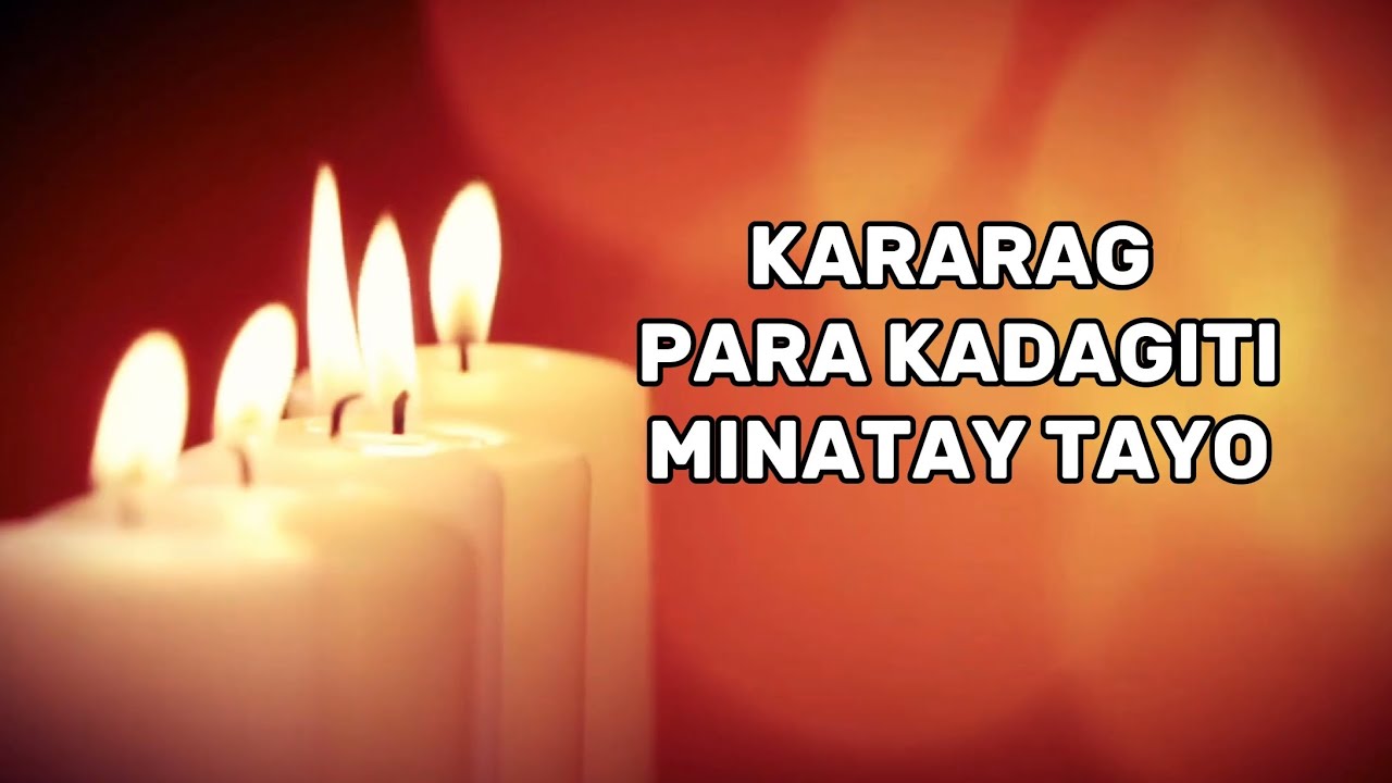 KARARAG PARA KADAGITI MIN-MINATAY TAYO | Ilocano prayer for the dead ...