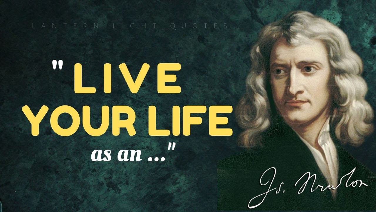 Sir Isaac Newton, One of History's Greatest Scientists, is Quoted in ...