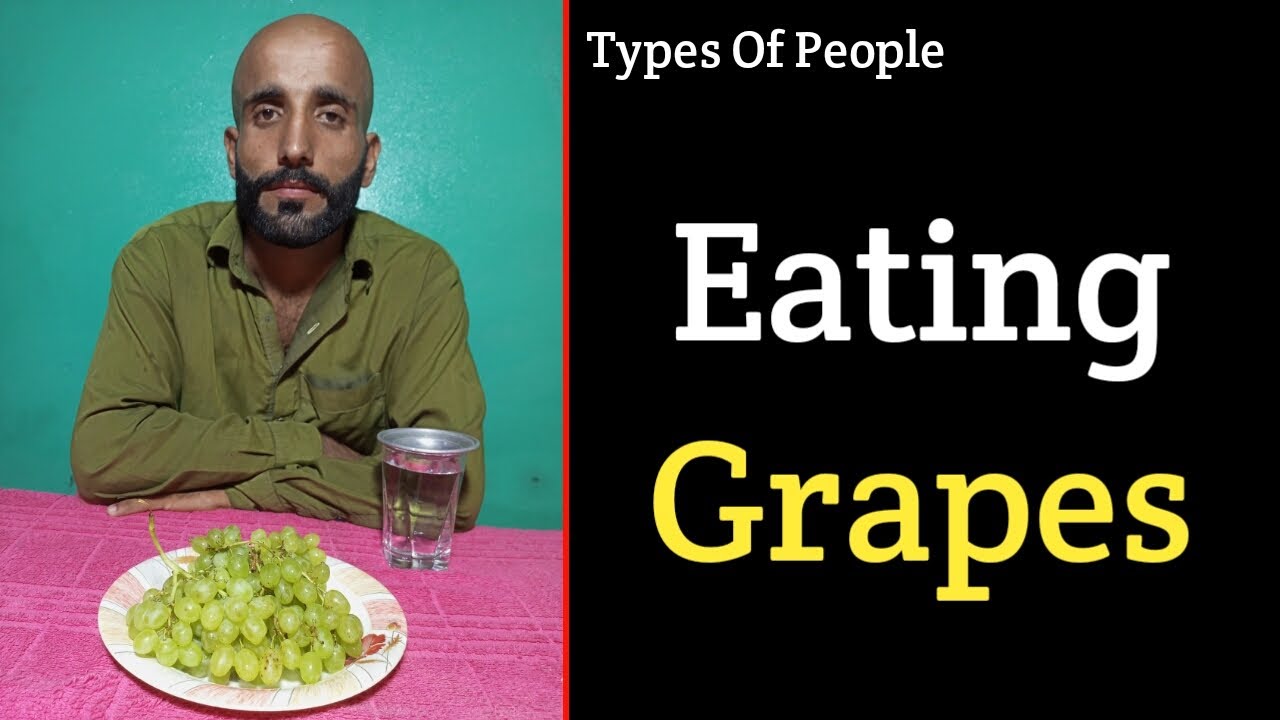 Types of people eating grapes || Food eating video #food - YouTube