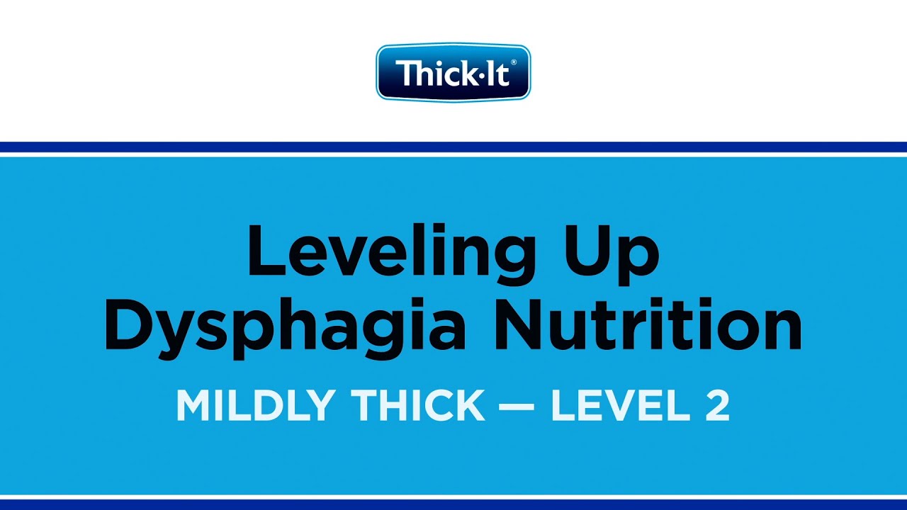 Leveling Up Dysphagia Nutrition with the Thick-It® brand: Mildly Thick ...
