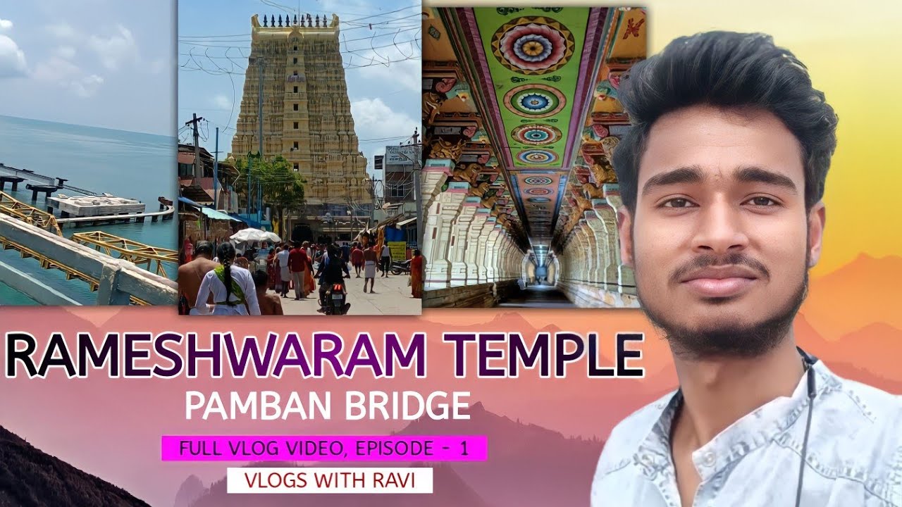 Rameshwaram Temple | Pamban Bridge Famous Tourism Place South Indian ...