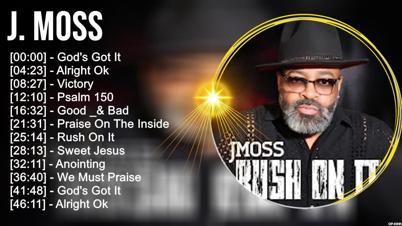 J . M o s s Greatest Hits ~ Top Christian Gospel Worship Songs - YouTube
