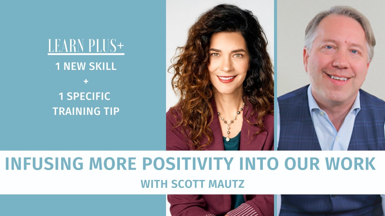 Ep 11: Infusing More Positivity Into Our Work With Scott Mautz - YouTube