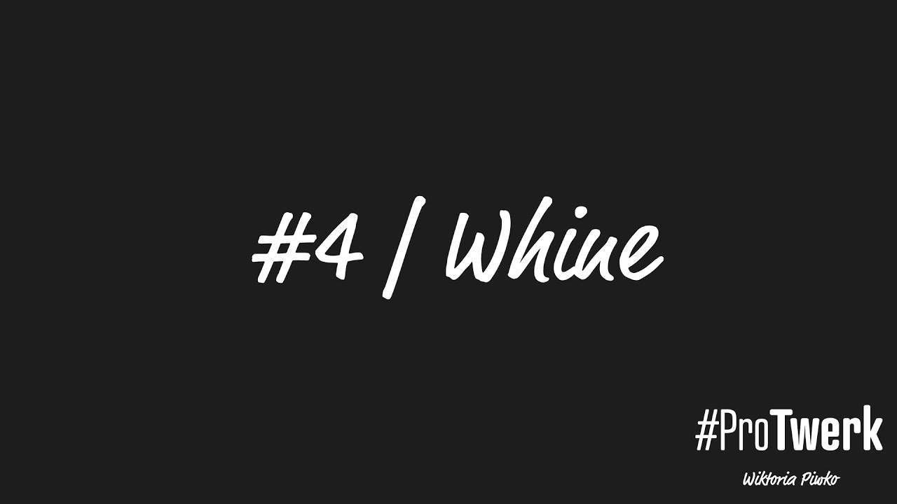 #ProTwerk | Wiktoria Piwko | #4 | Whine - YouTube