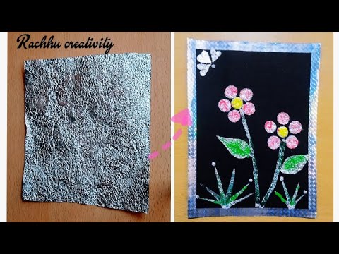 Foil paper reuse / foil silver paper painting / Rachhu creativity - YouTube