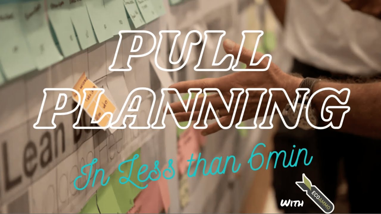 Pull Planning in Less than 6 Minutes! - YouTube