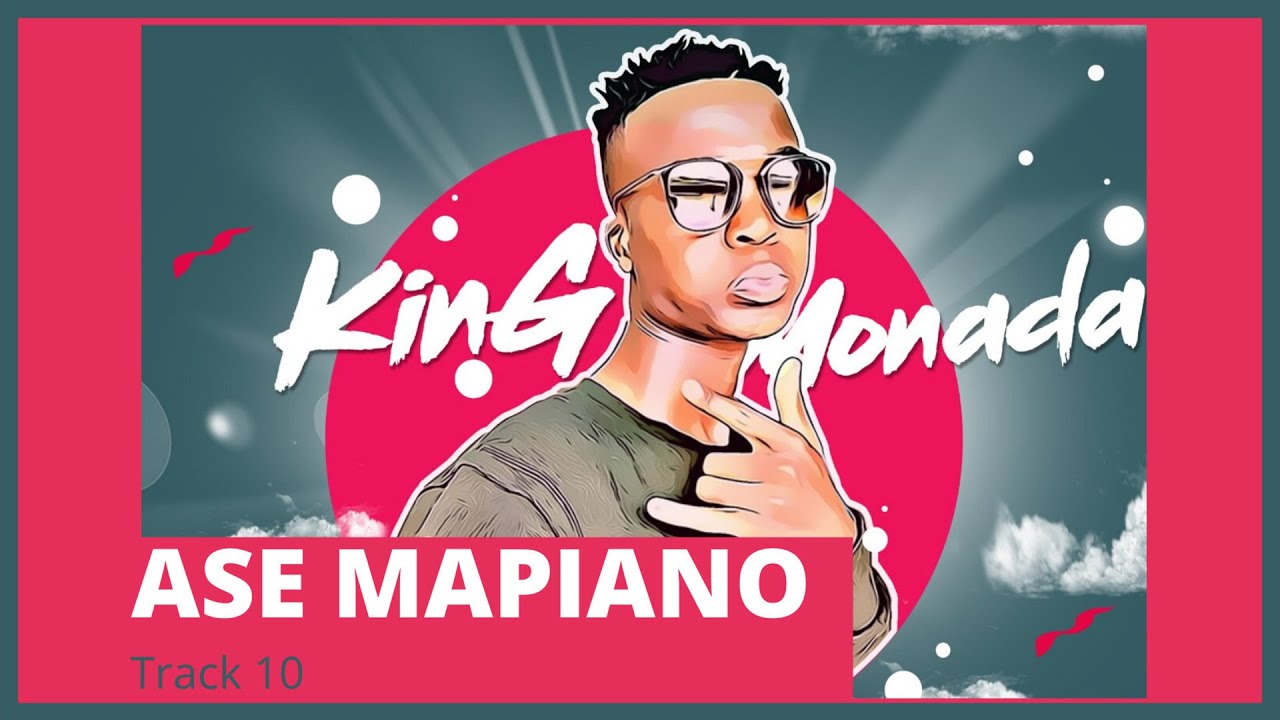 King Monada - Ase Mapiano (Original) - YouTube Music
