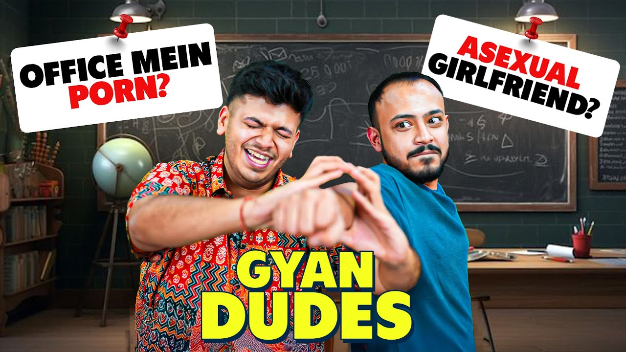 Solving Peoples Sex Lives Gyan Dudes Ep 01 Ft