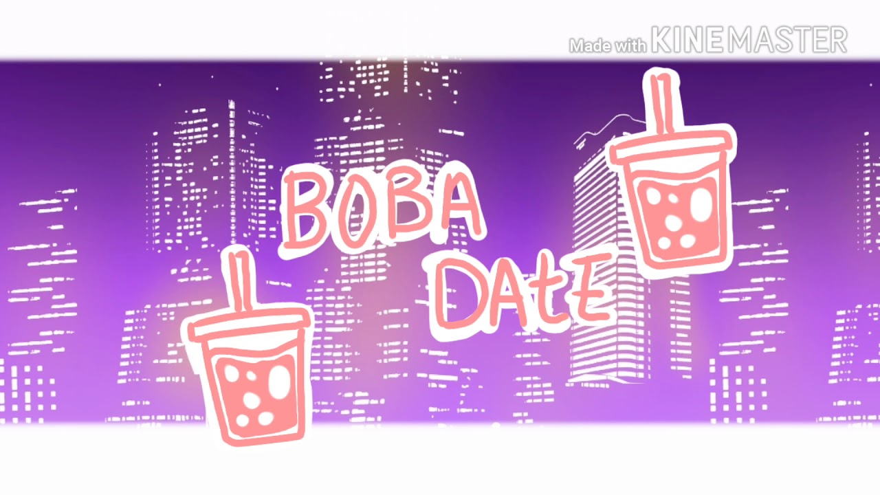 Boba date|animation meme - YouTube
