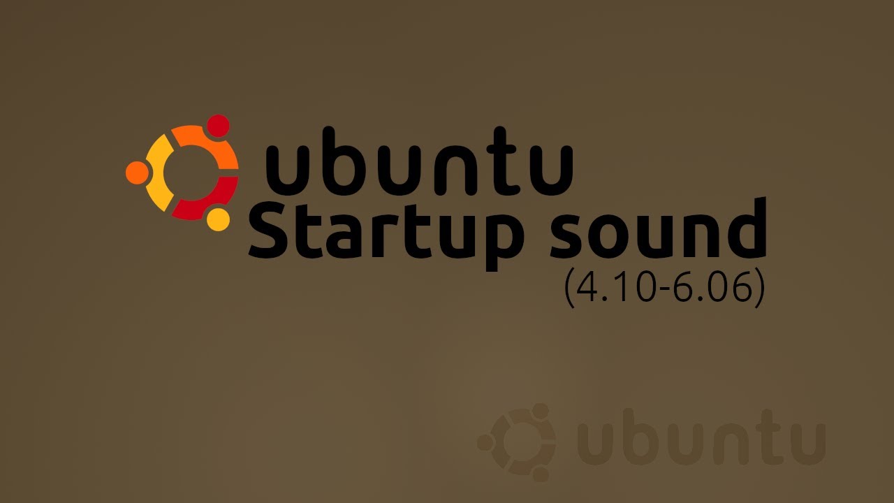 First Ever Ubuntu Startup Sound [4.10-6.06] - YouTube