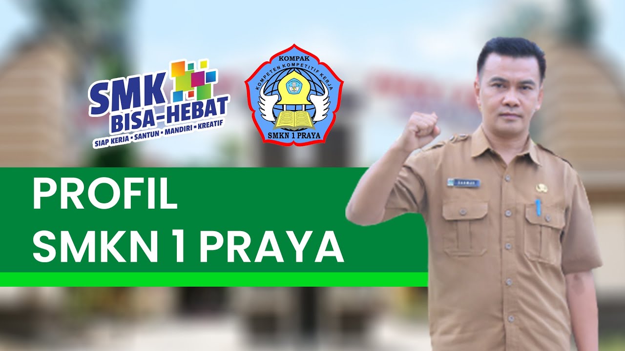 COMPANY PROFILE SMKN 1 PRAYA - 2023 - YouTube