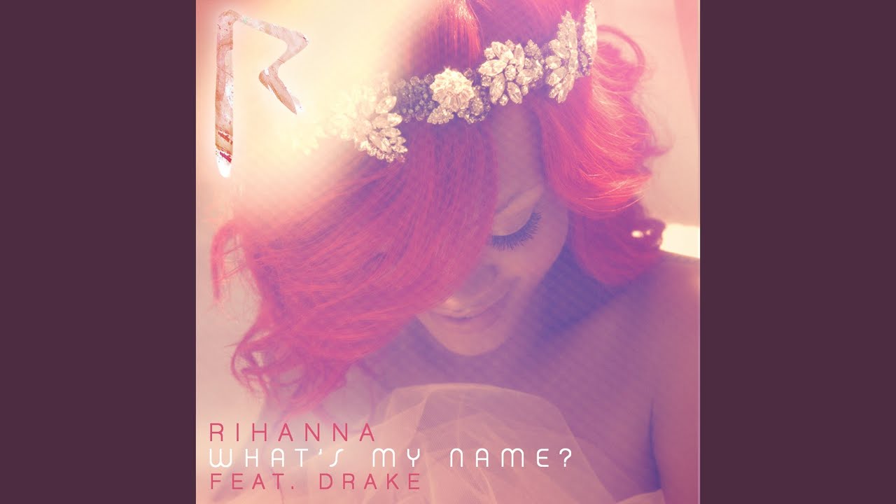 What's My Name? - YouTube Music