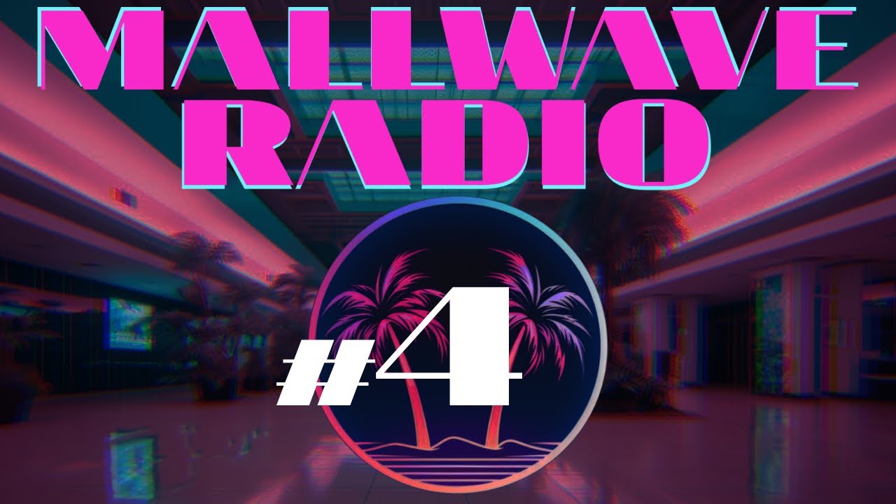 MALLWAVE RADIO - Episode 4 (Vaporwave - Mallsoft Mix - Compilation ...