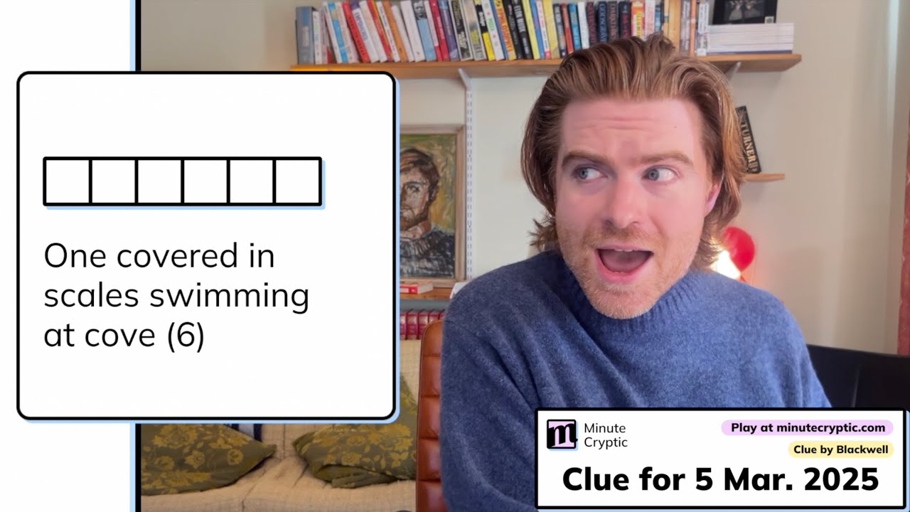 Minute Cryptic Clue 253 for 5 March 2025: One covered in scales ...