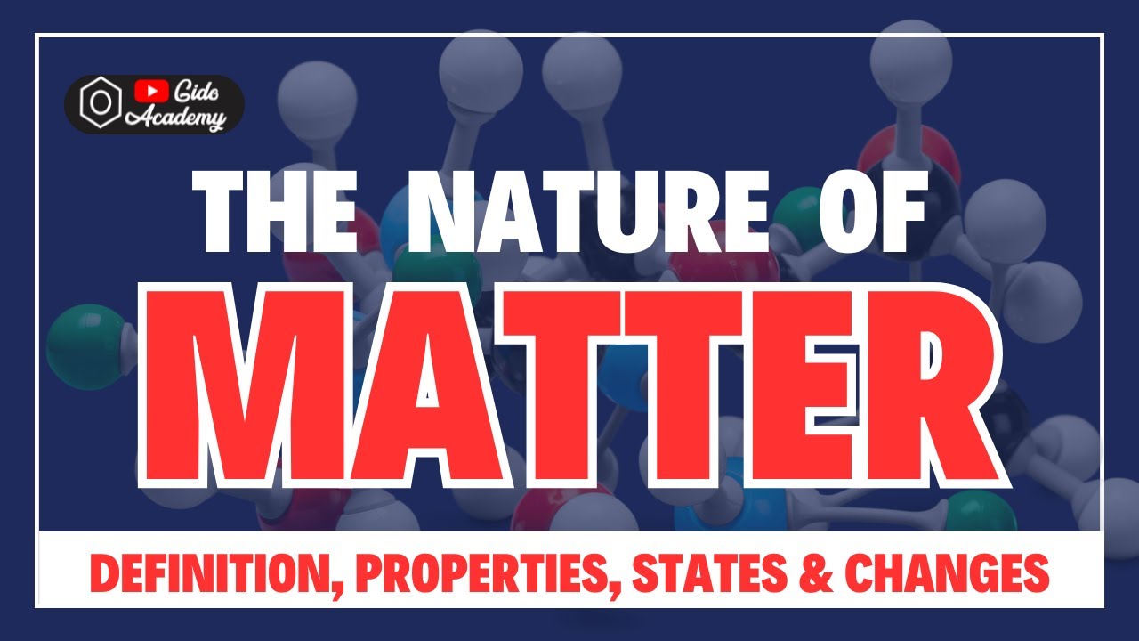 NATURE OF MATTER EXPLAINED || SIMPLIFIED CHEMISTRY FOR WAEC AND JAMB ...