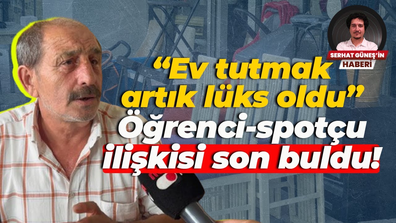 “Ev tutmak artık lüks oldu” Öğrenci-spotçu ilişkisi son buldu! - YouTube