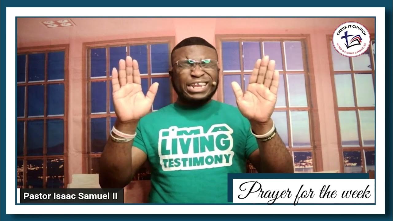 A prayer to start your week with Pastor Isaac Samuel II - YouTube