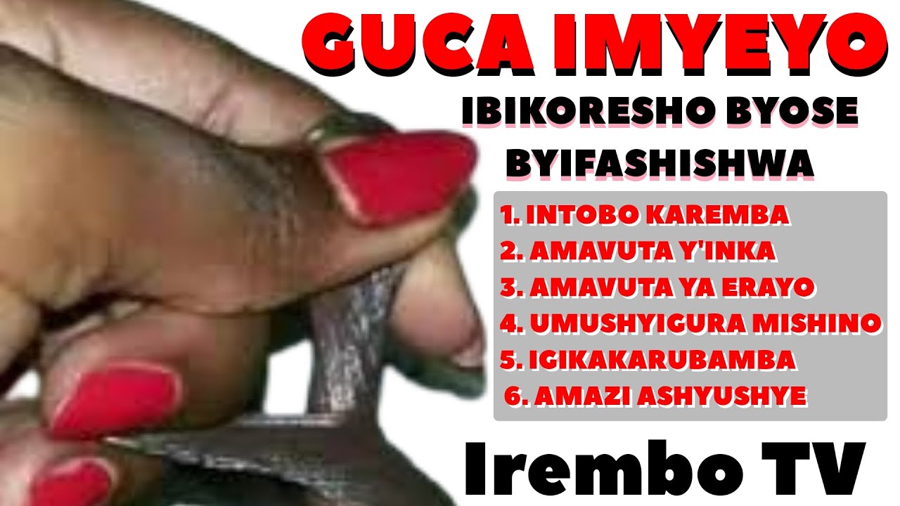 GUCA IMYEYO/ GUKUNA IMISHINO UKUZE: DORE IBINTU BYOSE WAKWIFASHISHA ...