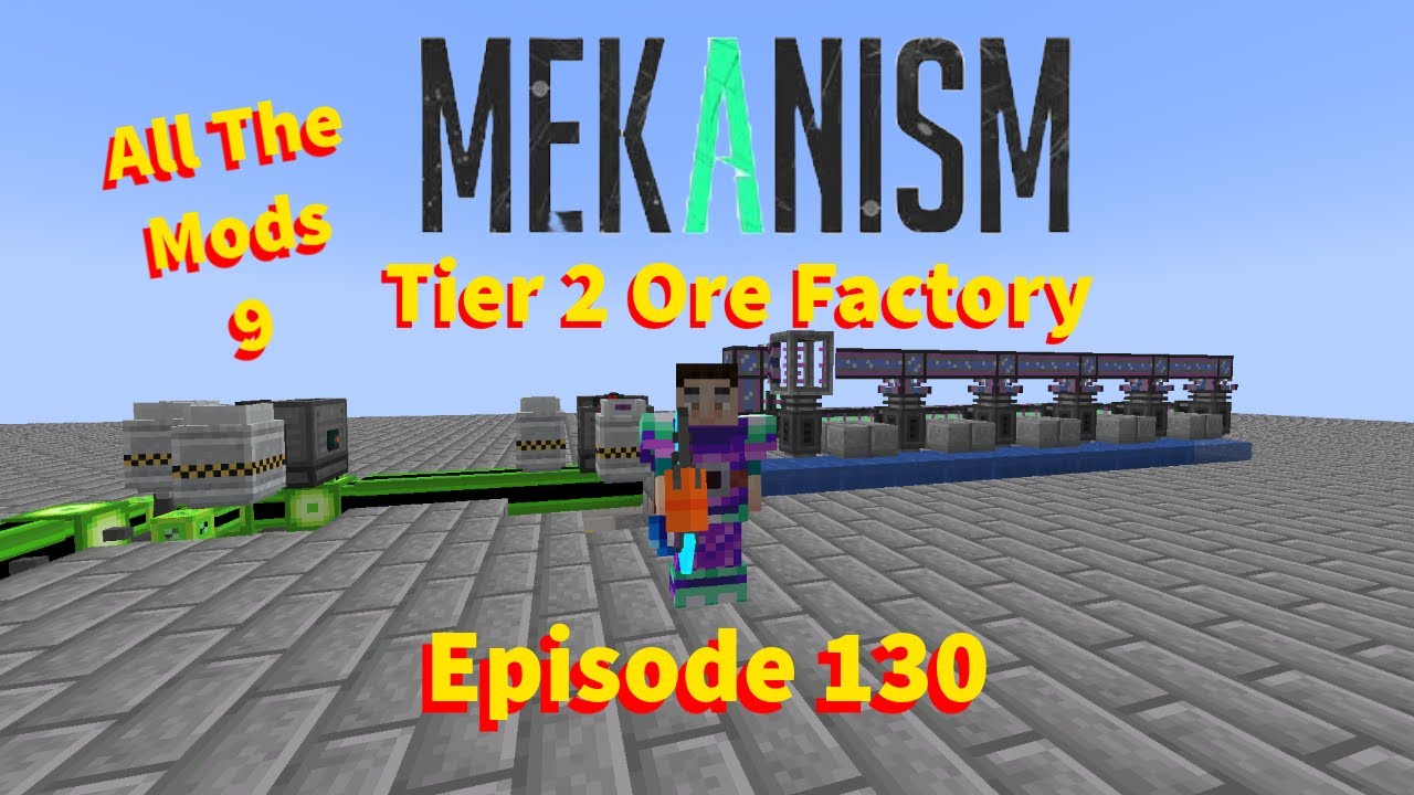 All The Mods 9. Episode 130. Mekanism Part 4. Tier 2 Ore Factory - YouTube