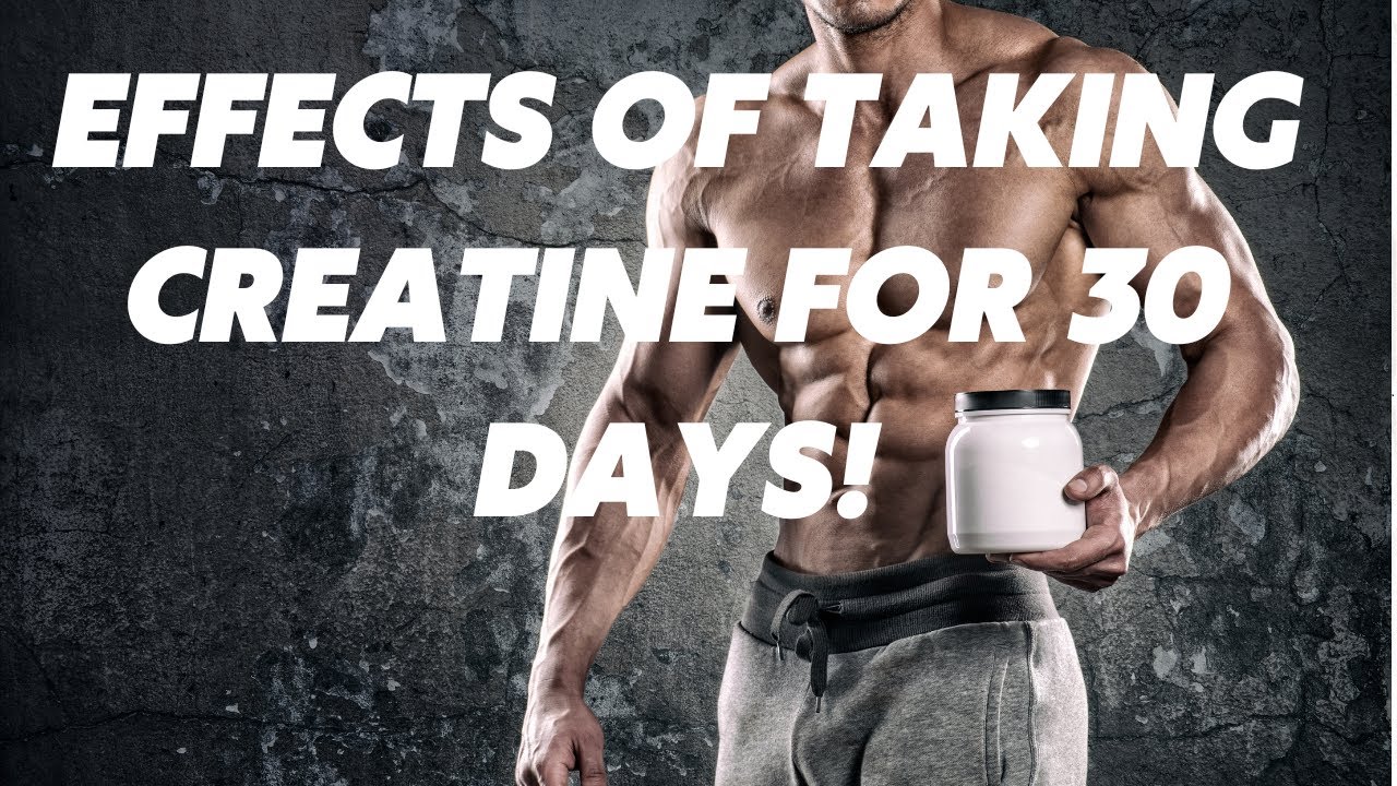 What Happens To Your Body After Taking Creatine For 30 Days? - YouTube