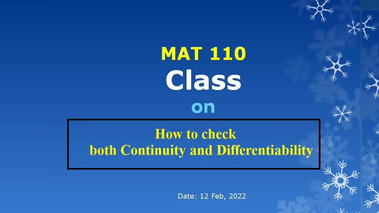 MAT 110 || Class 5 || Continuity and Differentiability || Spring 2022 ...