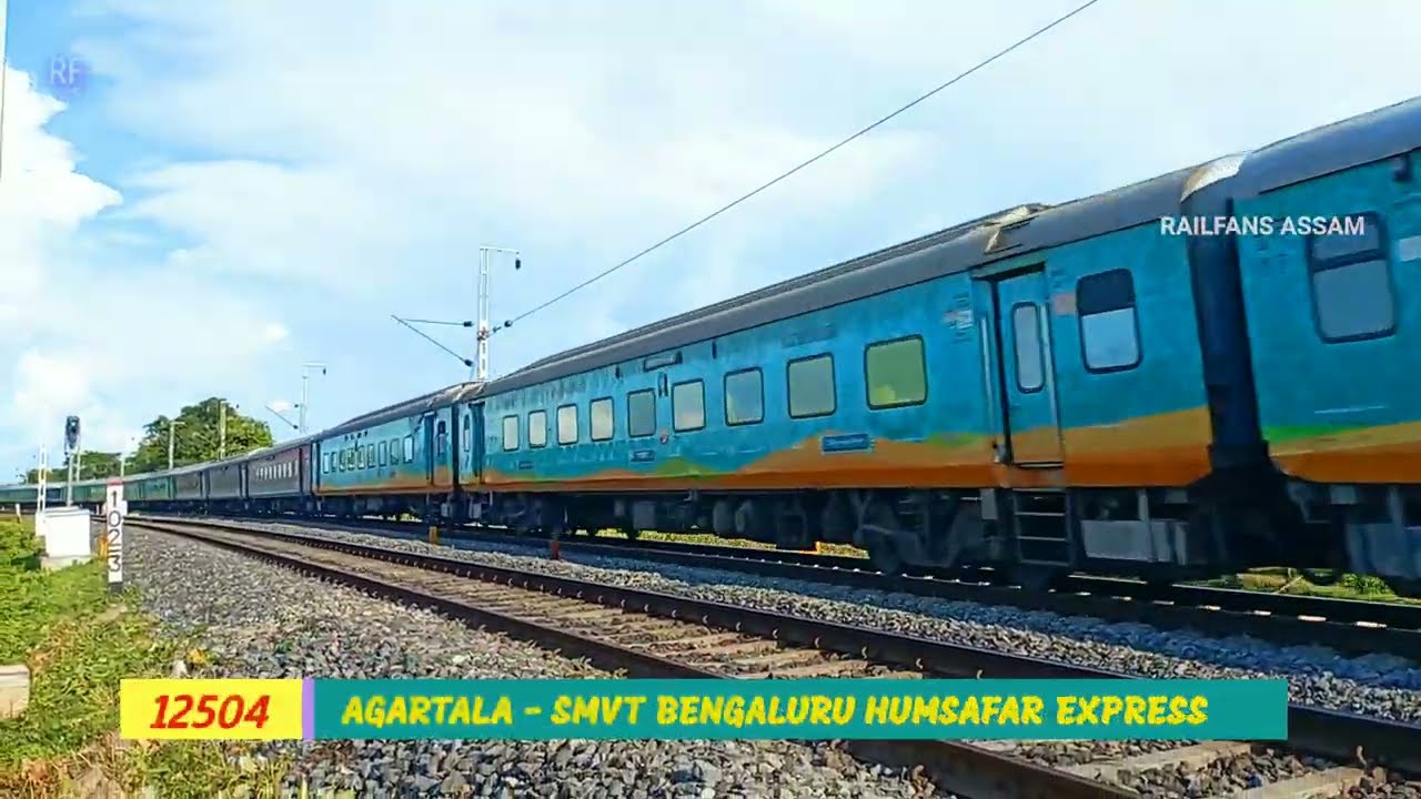 AGARTALA TO SMVT BENGALURU HUMSAFAR EXPRESS | TRAIN NUMBER 12504 ...