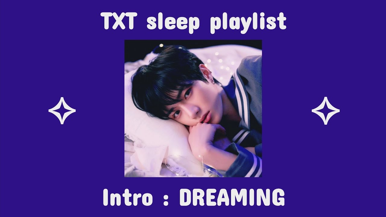 TXT sleep playlist - YouTube