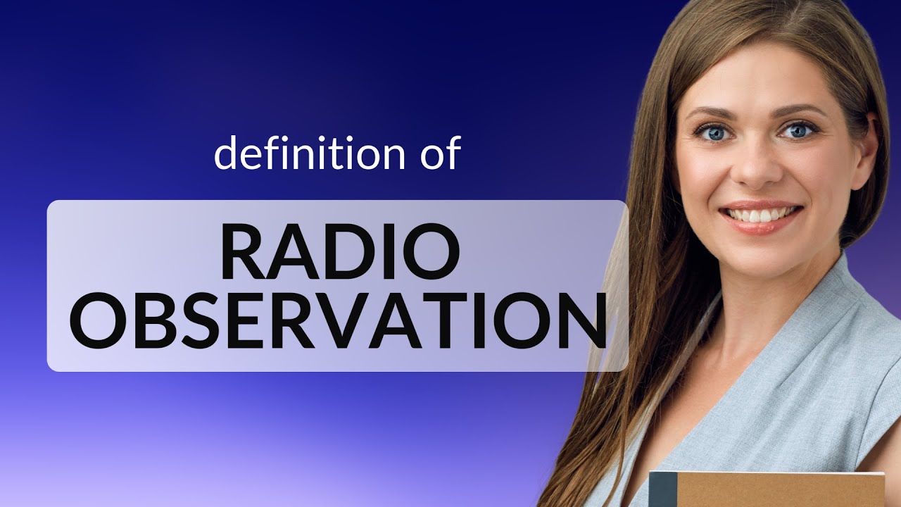 Radio observation • what is RADIO OBSERVATION definition - YouTube