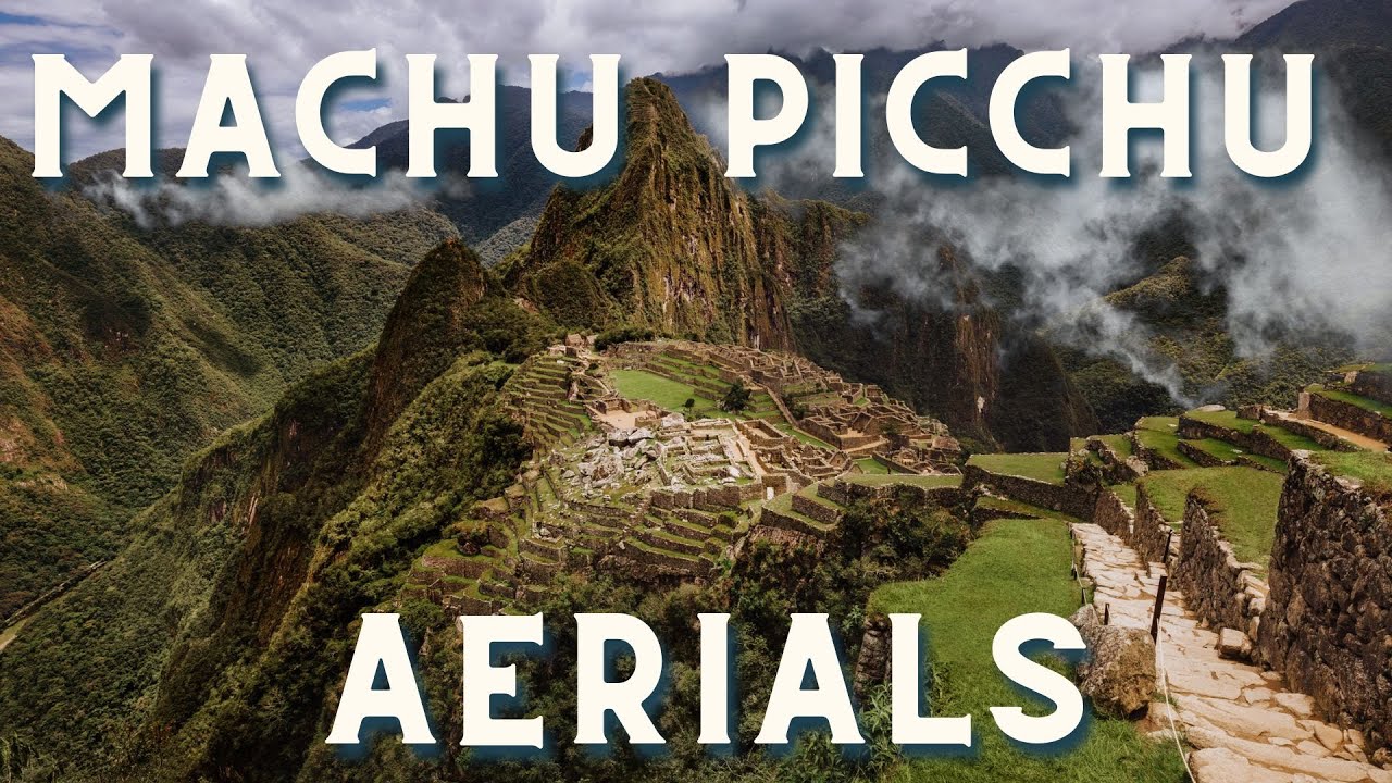 Machu Picchu Aerials // Drone 4K - YouTube