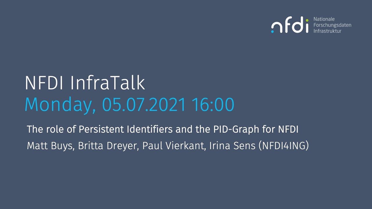 NFDI InfraTalk: The role of Persistent Identifiers and the PID-Graph ...