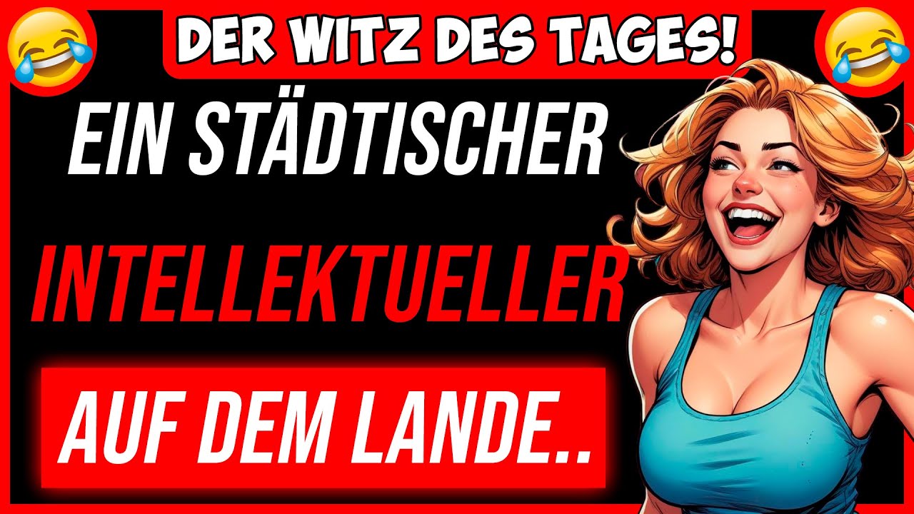 🤣 BESTER WITZ DES TAGES! Ein Städtischer Intellektueller Auf Dem Lande ...