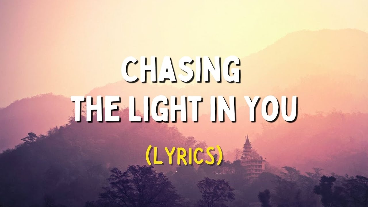 Chasing the Light In You | English Love Song Lyrics - YouTube