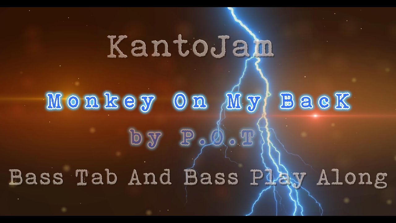 Monkey On My Back by P.O.T. Bass Tab and Bass Play Along - YouTube