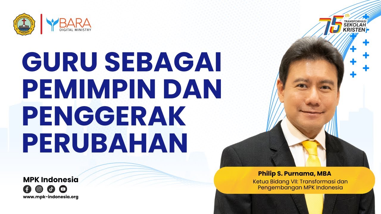 Guru sebagai Pemimpin dan Penggerak Perubahan | Philip S. Purnama, MBA ...