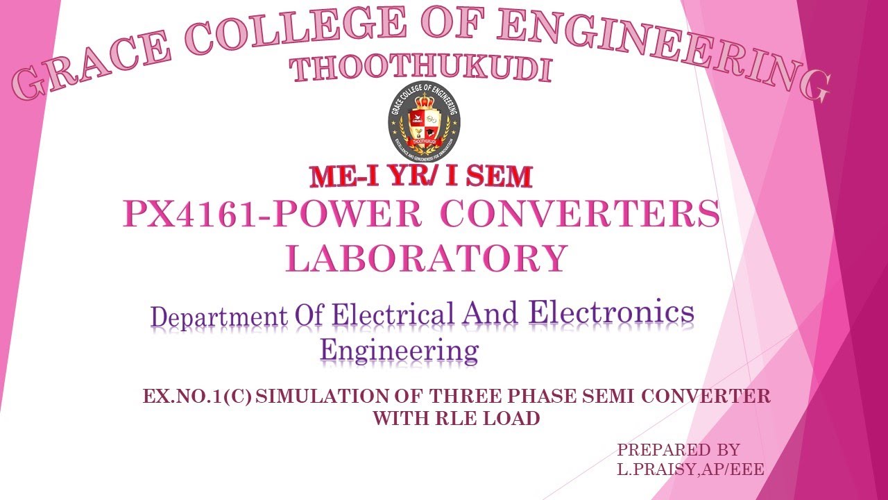 GRACECOE -PX4161–POWER CONVERTERS =EX.NO: 1C SIMULATION OF THREE –PHASE ...