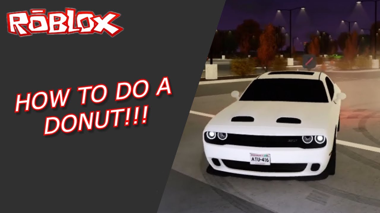HOW TO DO DONUTS IN ROBLOX GREENVILLE!!! - YouTube