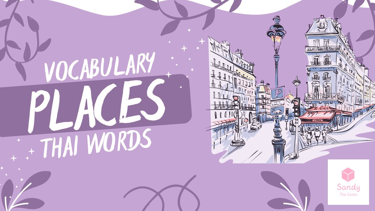 【Learn Vocabulary in Minutes】 Places｜ Basic Thai Words ｜ Thai for ...
