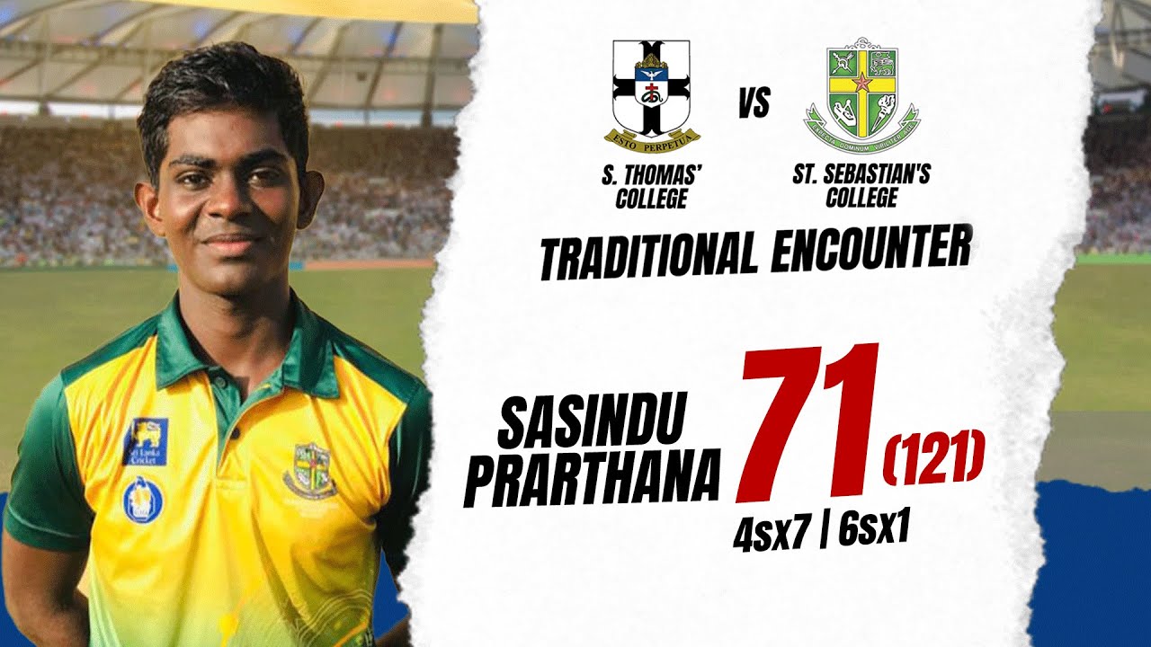 Sasindu Prarthana's 71 (121) vs S. Thomas' College | Traditional ...