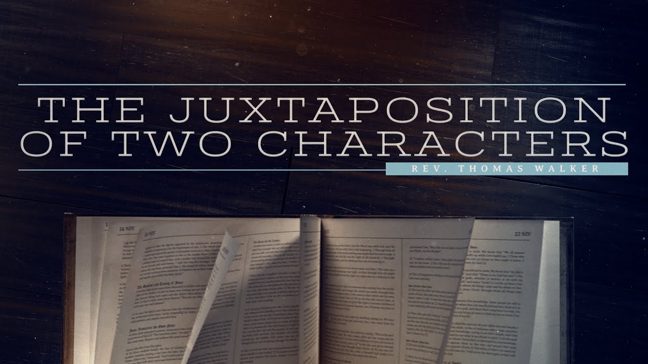 The Juxtaposition of Two Characters | Thomas Walker [October 11, 2020 ...