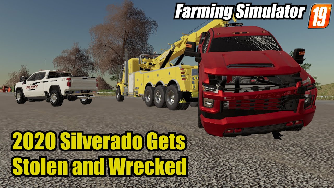 FS19 Stolen 2020 Silverado Gets Wrecked | Heavy Wrecker Recovery - YouTube