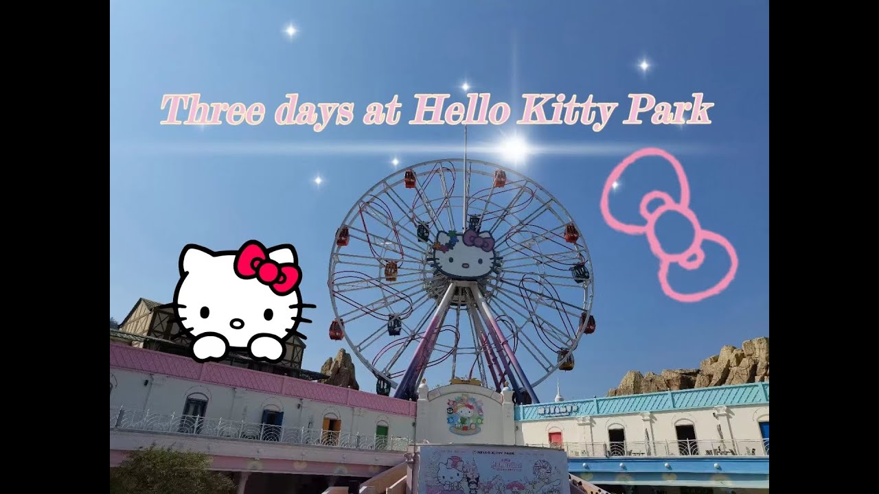 🎡Vlog - Three days at Hello Kitty Park - YouTube