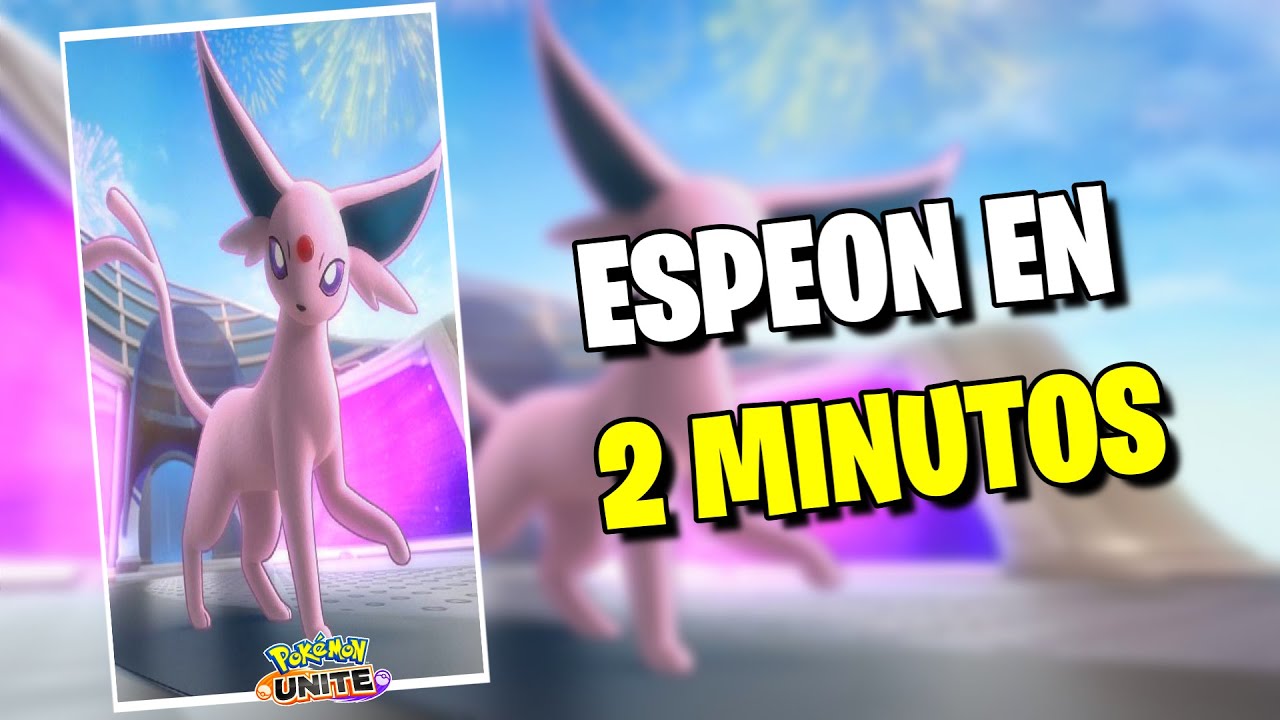 ESPEON EN 2 MINUTOS POKEMON UNITE ! Como jugar con Espeon ,Guia Espeon ...