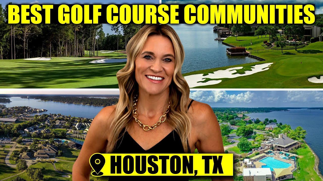 Best Golf Course Housing Communities in Houston: Your Complete Guide ...