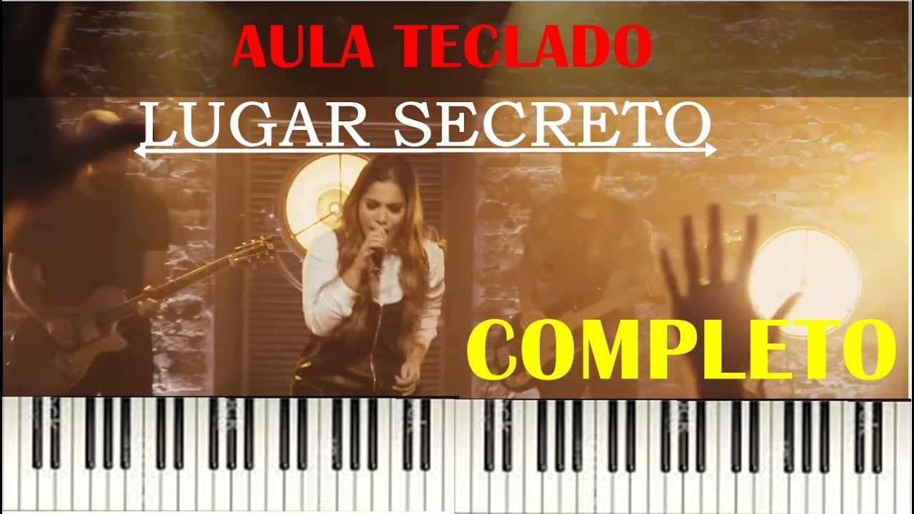 Lugar Secreto Gabriela Rocha-AULA COMPLETA TECLADO-NOVA MUSICA ...
