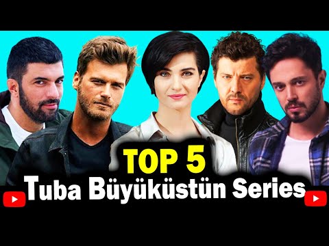 5 BEST Tuba Buyukustun Drama To Watch This Summer