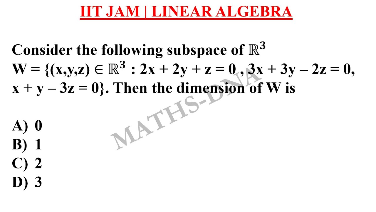 IIT JAM | LINEAR ALGEBRA | DIMENSION | SUBSPACE. - YouTube