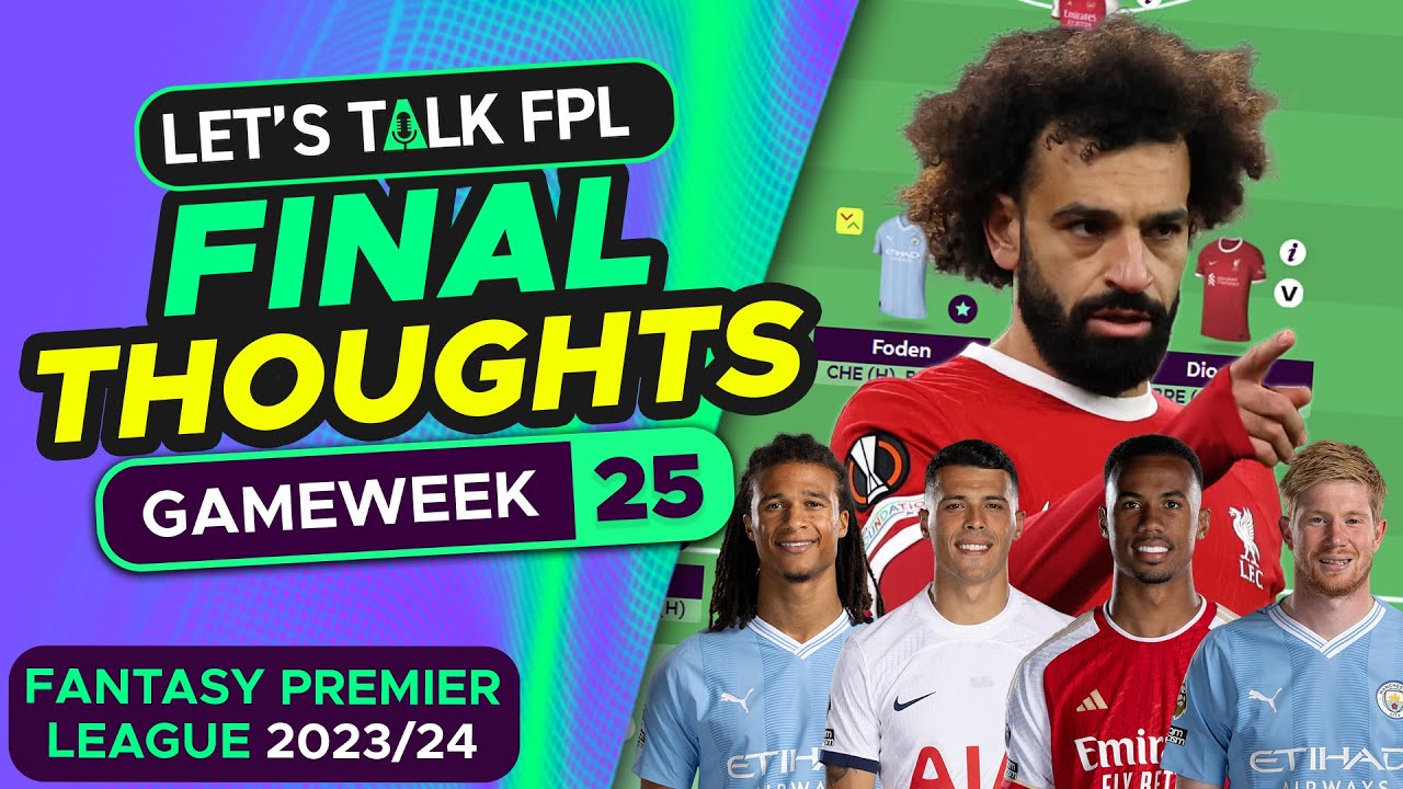 FPL DOUBLE GAMEWEEK 25 FINAL TEAM SELECTION THOUGHTS | Fantasy Premier ...