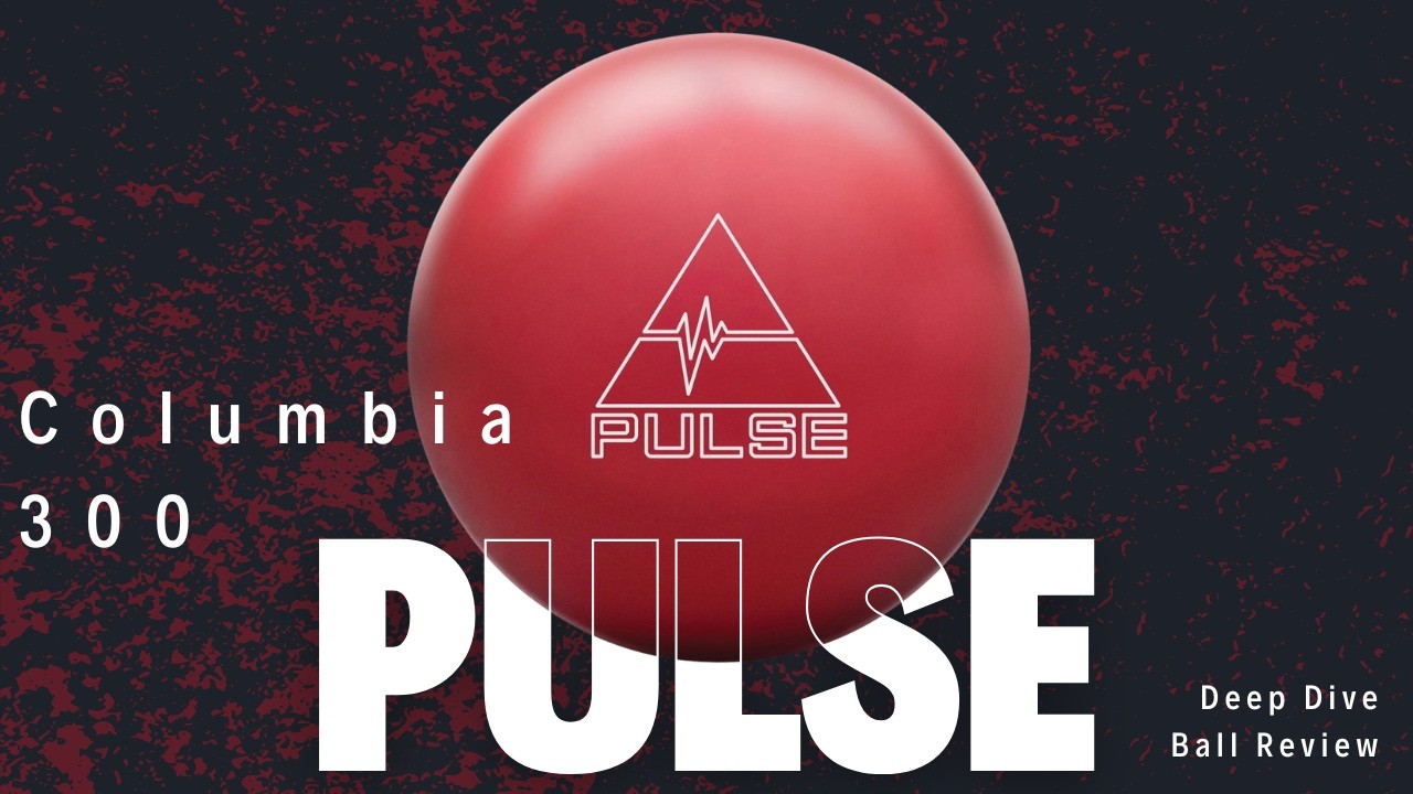 Without One You Are Dead! | Columbia 300 Pulse | Deep Dive Ball Review - YouTube