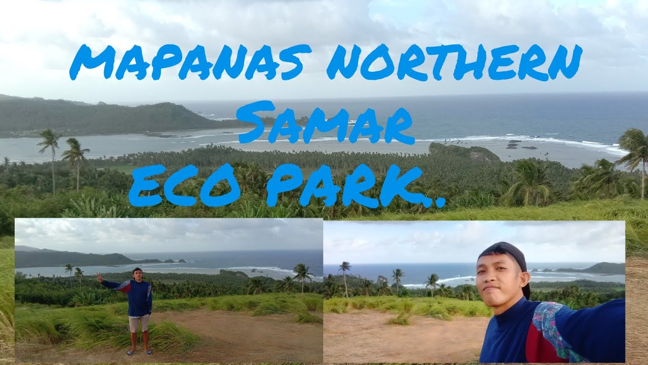 mapanas northern Samar ECO PARK..😍😍 - YouTube