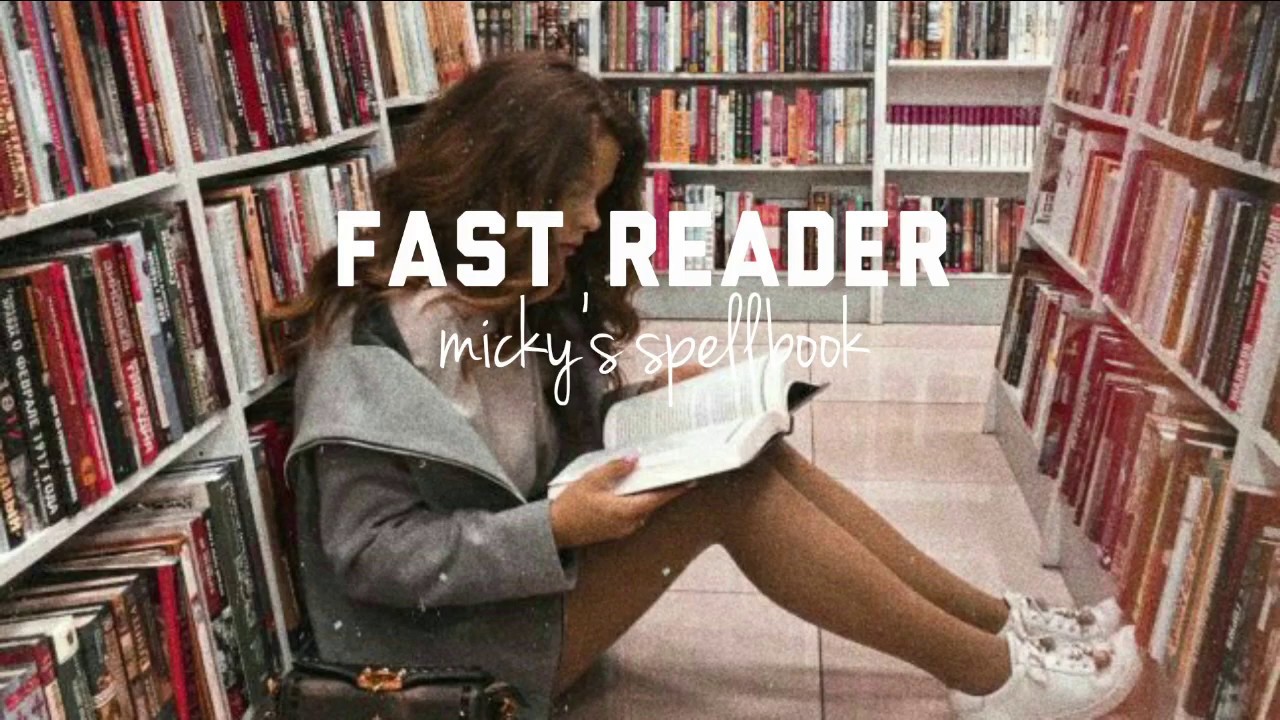 fast reader ☾ || subliminal - YouTube